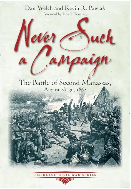 "Never Such a Campaign": The Battle of Second Manassas, Aug. 28-30 ...